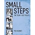 Small Steps: The Year I Got Polio: Kehret, Peg: 9780807574584: Amazon ...