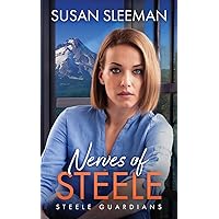 Made of Steele: (Steele Guardians - Book 4): Sleeman, Susan, Sleeman ...