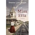 Amazon.com: Miss Etta: A Novel: 9781941212387: Sletten, Deanna Lynn: Books