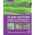 Plant Factory: Kozai Ph.D., Toyoki, Niu Ph.D., Genhua, Takagaki ...