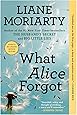 What Alice Forgot: Amazon.ca: Liane Moriarty: Books
