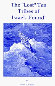 The "Lost" Ten Tribes of... book by Steven M. Collins