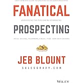 Fanatical Prospecting: Jeb Blount, Jeremy Arthur, Jeb Blount ...