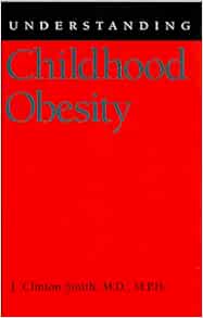 Understanding Childhood Obesity (Understanding Health and Sickness ...