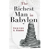 The Richest Man in Babylon: Original 1926 Edition: Clason, George S., Conrad, Charles, Best ...