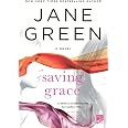 Saving Grace: A Novel: Green, Jane: 9781250047397: Amazon.com: Books