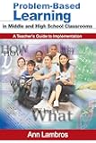 How-to Use Problem-Based Learning in the Classroom: Robert Delisle ...