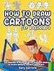 How to Draw Cartoons for Beginners: The Ultimate Drawing Guide for Kids ...