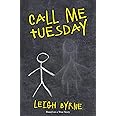Call Me Tuesday: Byrne, Leigh: 9781463690021: Amazon.com: Books