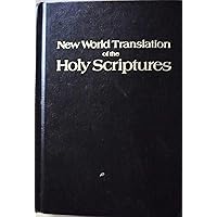 New World Translation of the Holy Scriptures: New World Bible ...