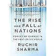 The Rise and Fall of Nations: Forces of Change in the Post-Crisis World ...
