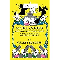 Goops And How To Be Them: A Manual of Manners for Polite Children: ross ...
