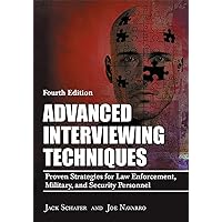 Advanced Interviewing Techniques: Proven Strategies for Law Enforcement ...
