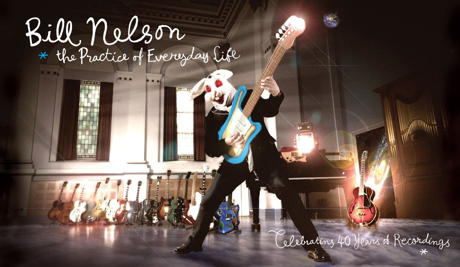 Bill Nelson - The Practice of Everyday Life: Celebrating 40 Years of ...