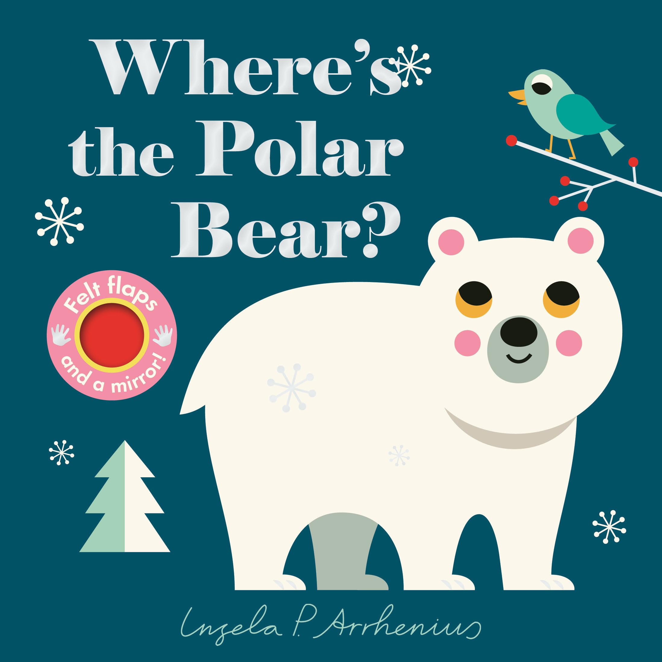Where's the Polar Bear?: (An Interactive, Sensory Lift-the-Flap Book ...