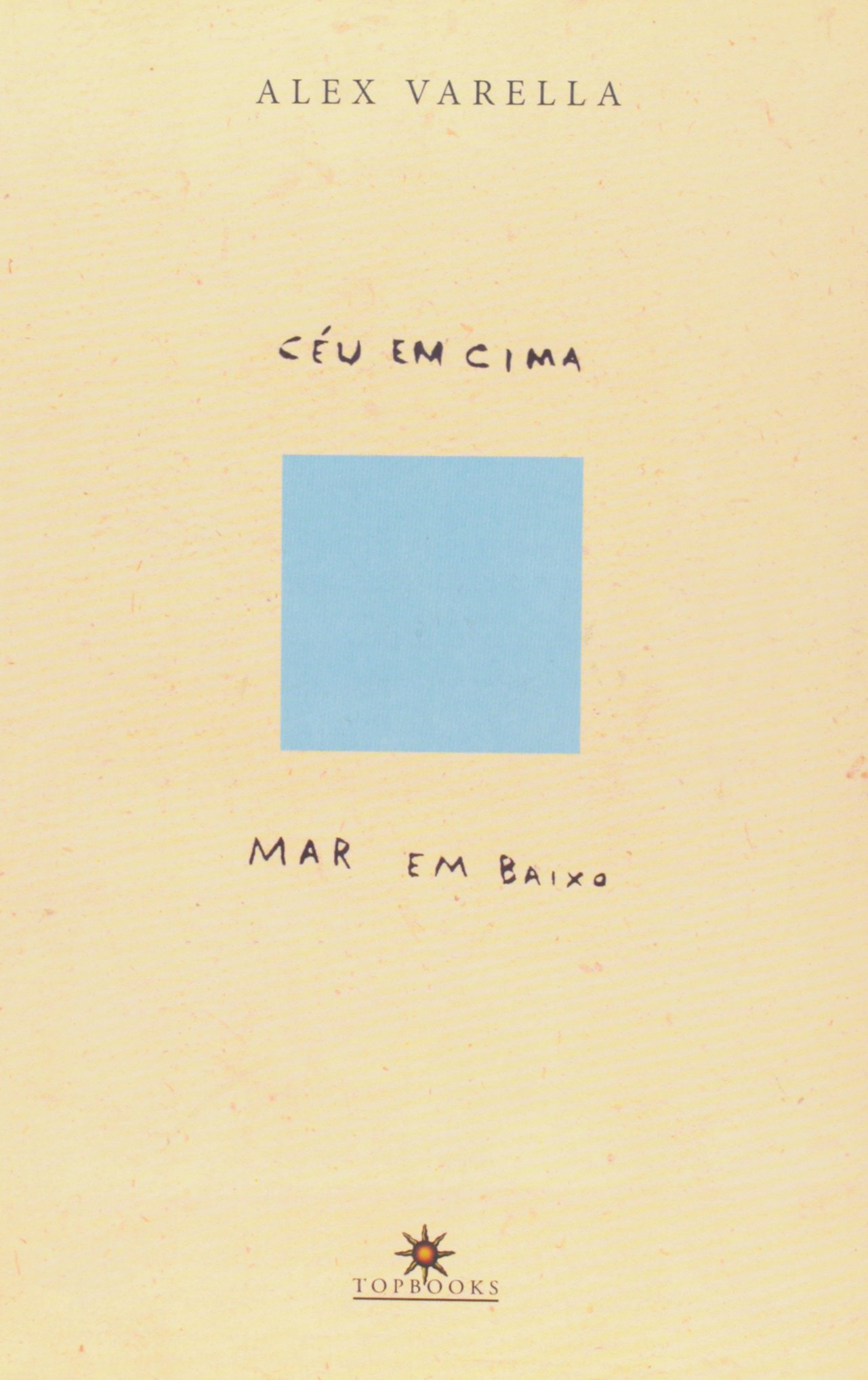 Céu Em Cima. Mar Em Baixo PDF Alex Varella