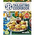 The All-New Official SEC Tailgating Cookbook: Great Food, Legendary ...