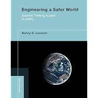 Engineering a Safer World: Systems Thinking Applied to Safety ...