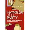 Invitation to the Party: Building Bridges to the Arts, Culture and ...
