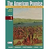 Amazon.com: The American Promise, Value Edition, Volume 1: A History of ...