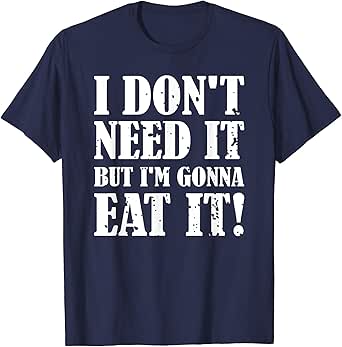 Amazon.com: Funny Anti Diet Food Eating Contest T Shirt Cute Foodie ...
