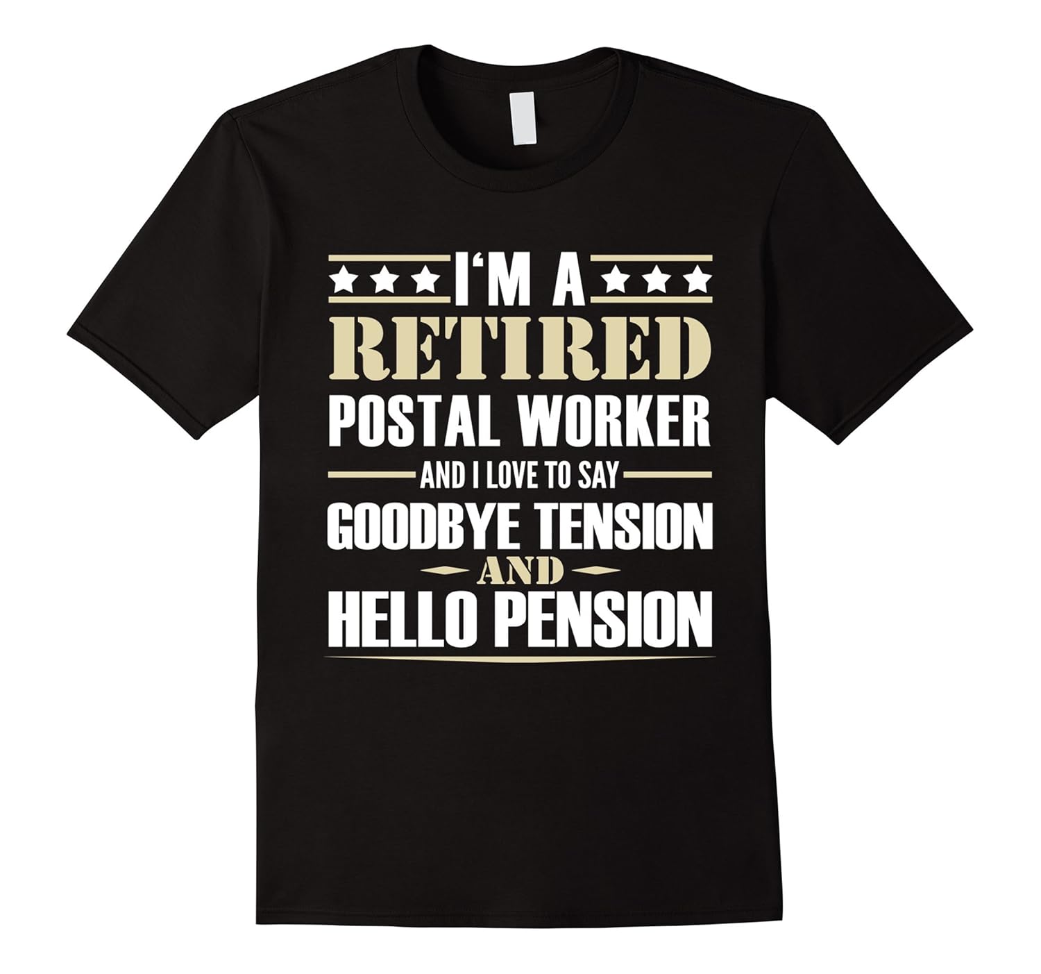 Retired Postal Worker Shirt – Goodbye Tension Hello Pension-BN – Banazatee