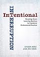 Intentional Interruption: Breaking Down Learning Barriers to Transform ...