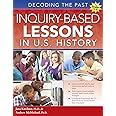 Amazon.com: Inquiry-Based Lessons in U.S. History: Decoding the Past ...