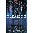 Amazon.com: The Clearing: A Novel: 9781400030538: Gautreaux, Tim: Books