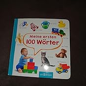 Meine ersten 100 Wörter: Foto-Wörterbuch: Amazon.de: Bücher