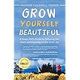Amazon.com: Grow Yourself Beautiful: A Smart Girl's Guide to Following ...
