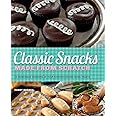 Amazon.com: Classic Snacks Made from Scratch: 70 Homemade Versions of ...