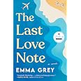 The Last Love Note: A Novel: Grey, Emma: 9781958506288: Amazon.com: Books