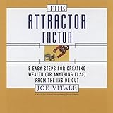 The Attractor Factor: 5 Easy Steps for Creating Wealth (or Anything ...