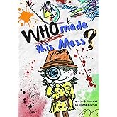 Who Made This Mess?: Gehl, Laura, Stojsic, Aleksandar: 9781684466290 ...