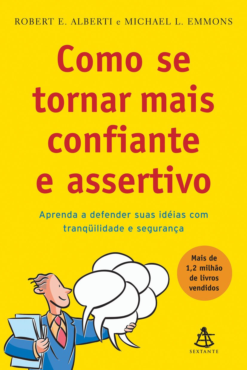 Como Se Tornar Mais Confiante e Assertivo PDF Robert E. Alberti, Michael L. Emmons