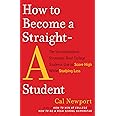 How to Become a Straight-A Student: The Unconventional Strategies Real ...