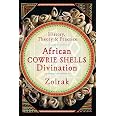 African Cowrie Shells Divination: History, Theory & Practice: Zolrak ...