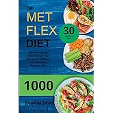 The Met Flex Diet: Burn Better Fuel, Burn More Fat: Smith, Ian K ...