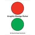 Graphic Design Rules: 365 Essential Design Dos and Don'ts: Dawson ...