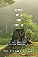 Should Trees Have Standing?: Law, Morality, and the Environment: Stone ...