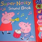 Buy Peppa Pig: Peppa's Super Noisy Sound Book Book Online at Low Prices in India | Peppa Pig ...