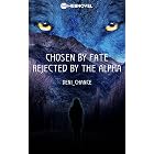 Chosen by Fate, Rejected by the Alpha: Book 3 - Kindle edition by ...