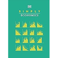 Simply Economics (DK Simply): DK: 9780744029260: Amazon.com: Books
