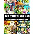 Amazon.com: 125 Town Scenes: A Coloring Book for Adults Featuring 125 ...