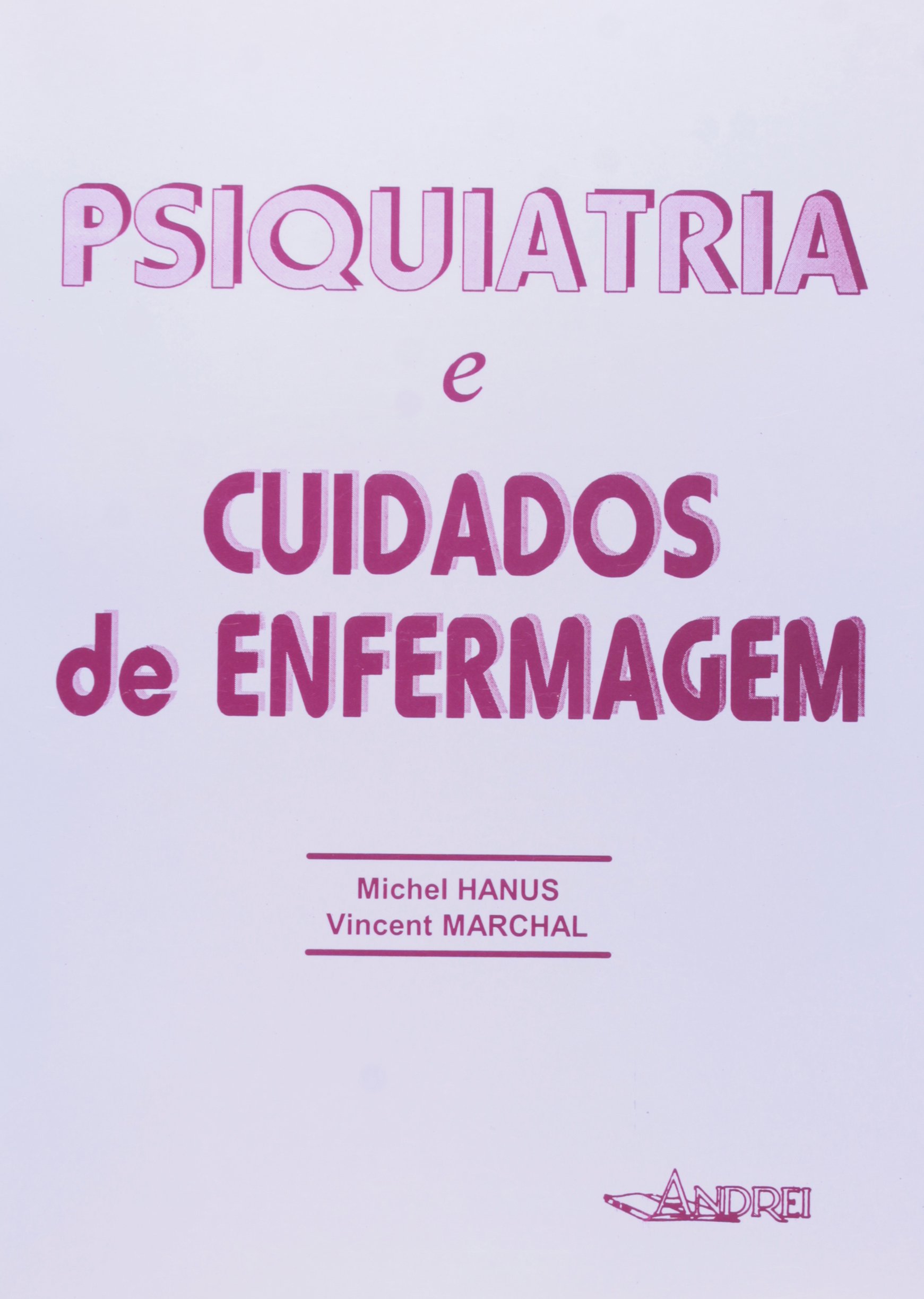 Psiquiatria e Cuidados de Enfermagem PDF Vincent Marchal, Michael Hanus
