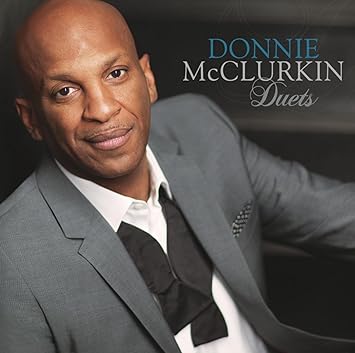 Duets: Donnie McClurkin, Donnie McClurkin, Anthony Brown, Kevin Camp ...