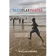 Blue Clay People: Seasons on Africa's Fragile Edge: Powers, William D ...