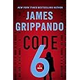 Amazon.com: Code 6: A Novel: 9780063223783: Grippando, James: Books