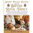 Secret Palace Recipes from the British Royal Family: Explore the ...
